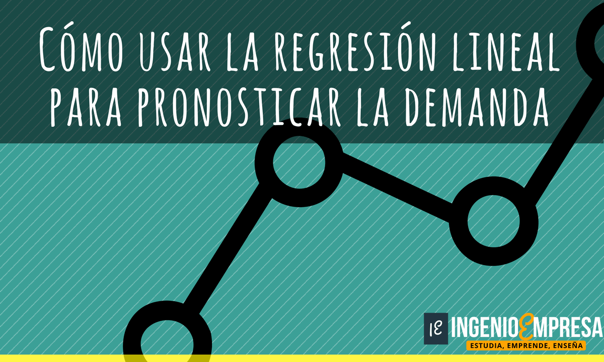 Descubre cómo pronosticar la demanda con la regresión lineal