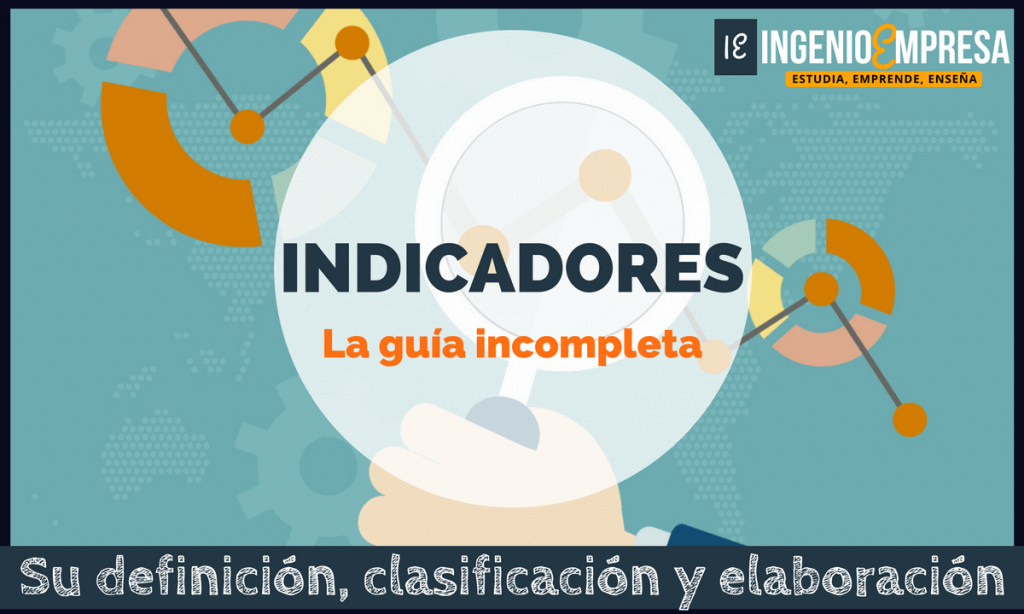 Indicadores de gestión: Cómo se hacen + ejemplos prácticos